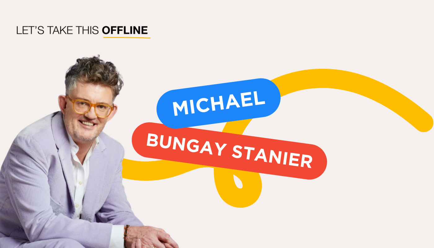 Podcast: Building strong relationships at work with Michael Bungay Stanier - HRM online